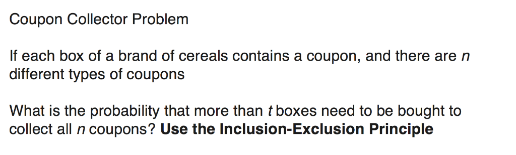 Coupon Collector Problem If each box of a brand of | Chegg.com