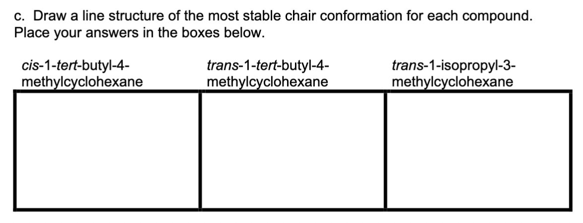 Solved c. ﻿Draw a line structure of the most stable chair | Chegg.com