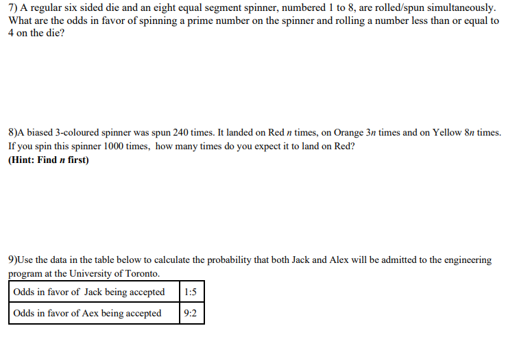 Solved 7) A regular six sided die and an eight equal segment | Chegg.com