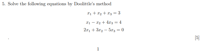 Solved 5. Solve the following equations by Doolittle's | Chegg.com