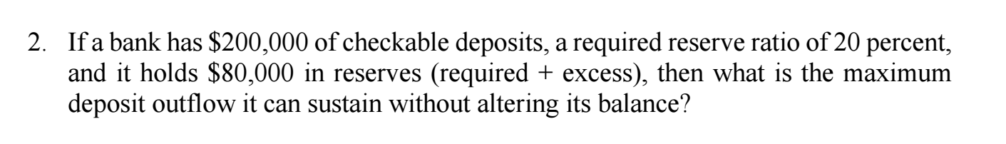 Solved 2. If a bank has $200,000 of checkable deposits, a | Chegg.com