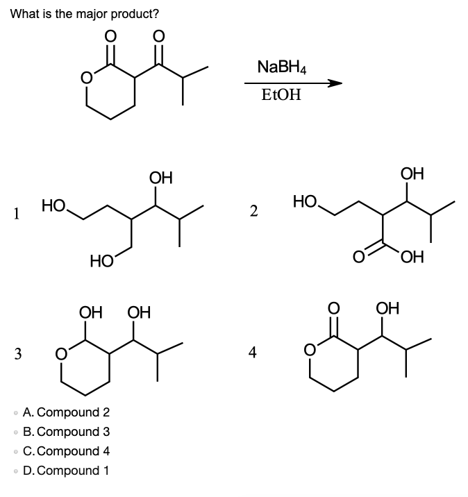 Solved What is the major product? NaBH4 EtOH OH HO. Ho 1 og | Chegg.com