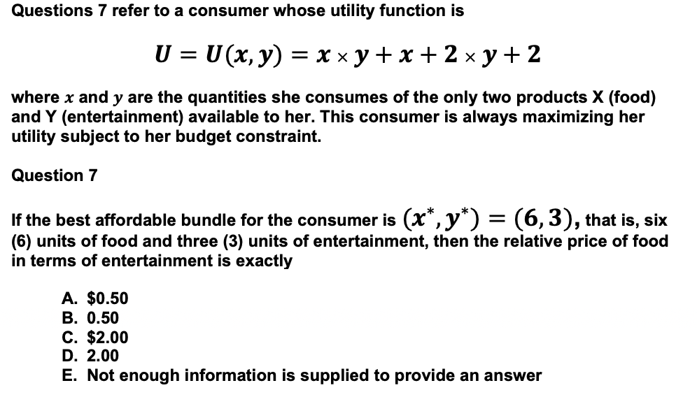 Solved Questions 7 refer to a consumer whose utility | Chegg.com