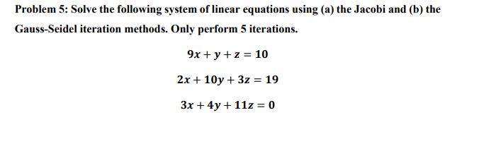 Solved Problem 5: Solve the following system of linear | Chegg.com