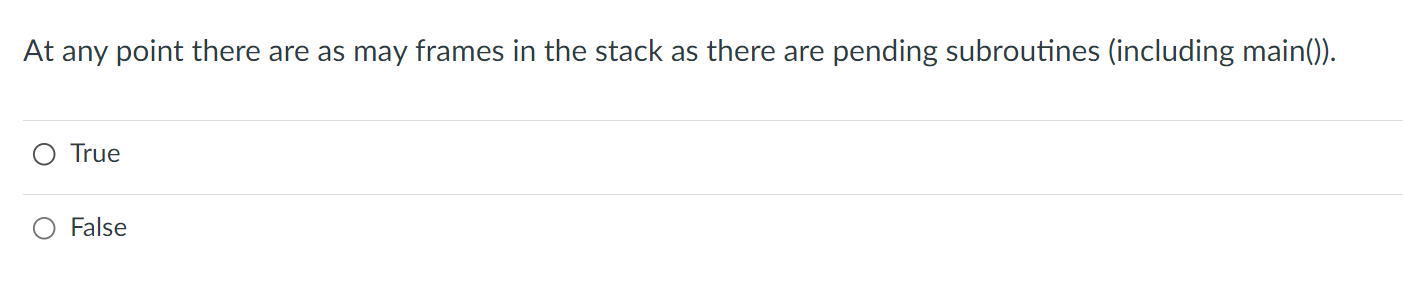 Solved At any point there are as may frames in the stack as | Chegg.com