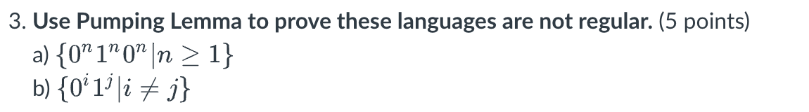 Solved Use Pumping Lemma to prove these languages are not | Chegg.com
