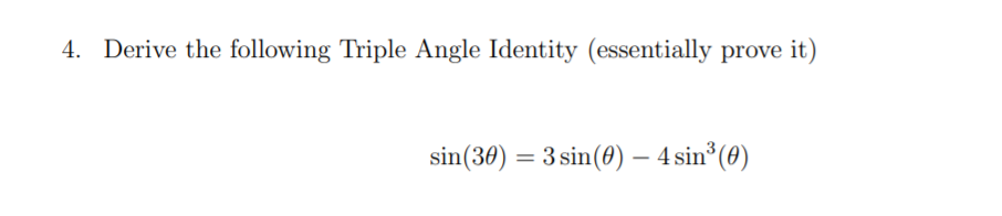 Solved 4. Derive the following Triple Angle Identity | Chegg.com