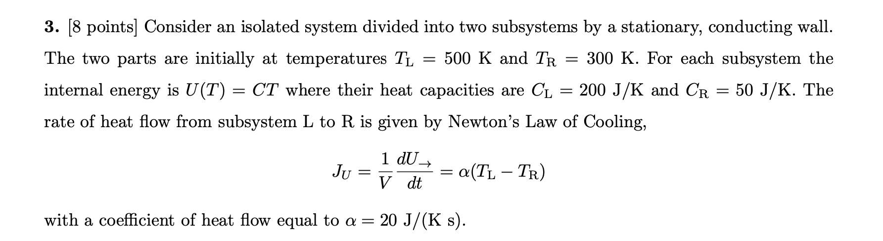 = 3. [8 points] Consider an isolated system divided | Chegg.com