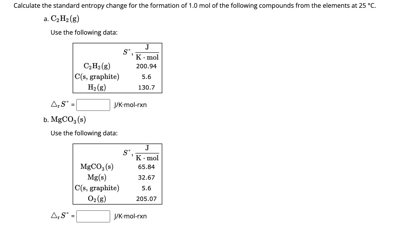 Solved Calculate the standard entropy change for the | Chegg.com