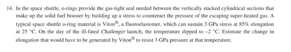 Solved Polymer engineering In the space shuttle, o-rings | Chegg.com