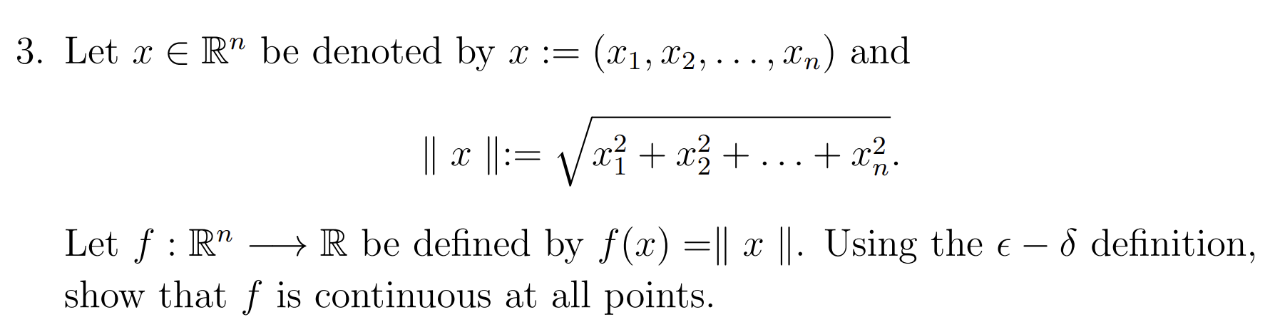 Solved 3. Let x∈Rn be denoted by x:=(x1,x2,…,xn) and | Chegg.com