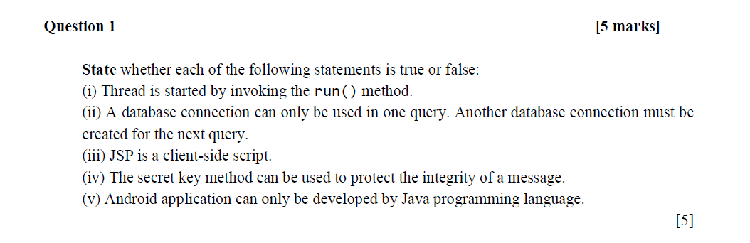 Solved Question 1 [5 marks] State whether each of the | Chegg.com