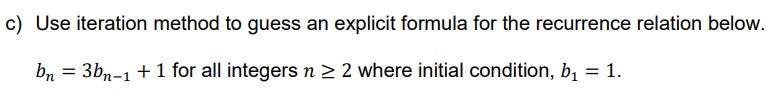 Solved c) Use iteration method to guess an explicit formula | Chegg.com