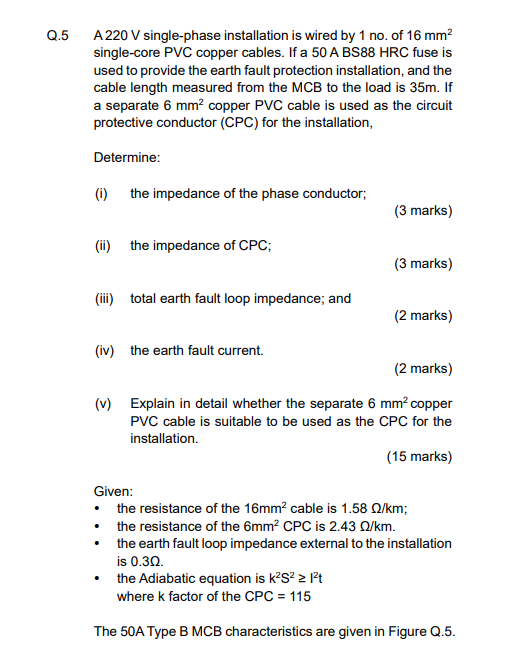 Solved Q.5 ﻿A 220V ﻿single-phase installation is wired by | Chegg.com