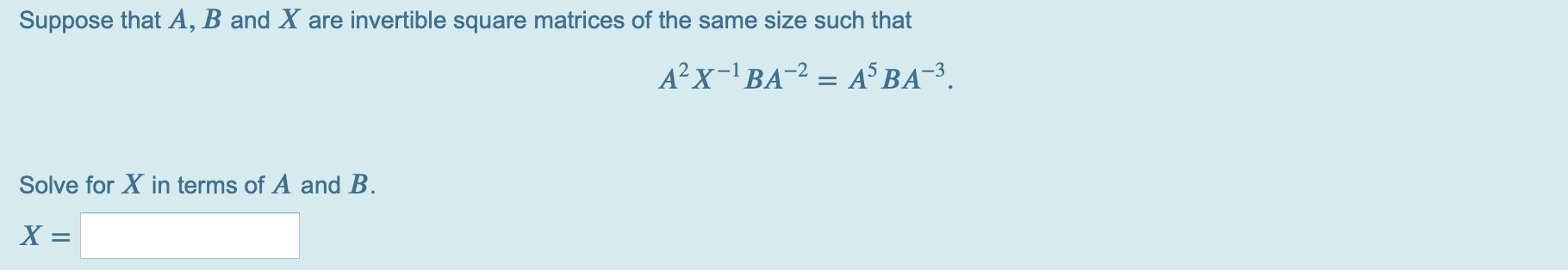 Solved Suppose that A, B and X are invertible square | Chegg.com