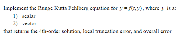 Implement the Runge Kutta Fehlberg equation for y = | Chegg.com