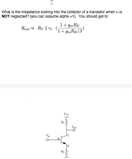 Solved What is the impedance looking into the collector of a | Chegg.com