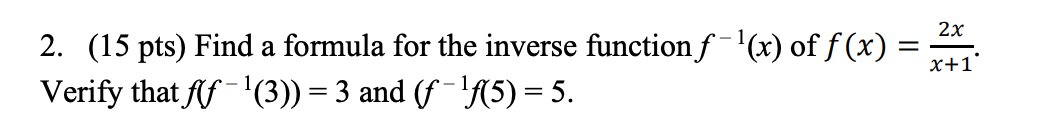 Solved (15 ﻿pts) ﻿Find a formula for the inverse function | Chegg.com