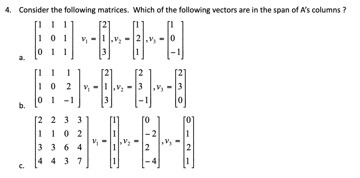 Solved 4. Consider the following matrices. Which of the | Chegg.com