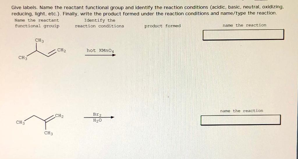 Solved Give labels. Name the reactant functional group and | Chegg.com