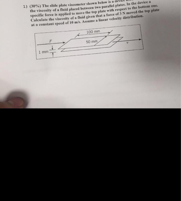 Solved 1) (30%) The slide plate viscometer shown below is a | Chegg.com