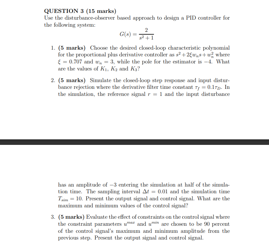 Solved QUESTION 3 (15 marks) Use the disturbance-observer | Chegg.com