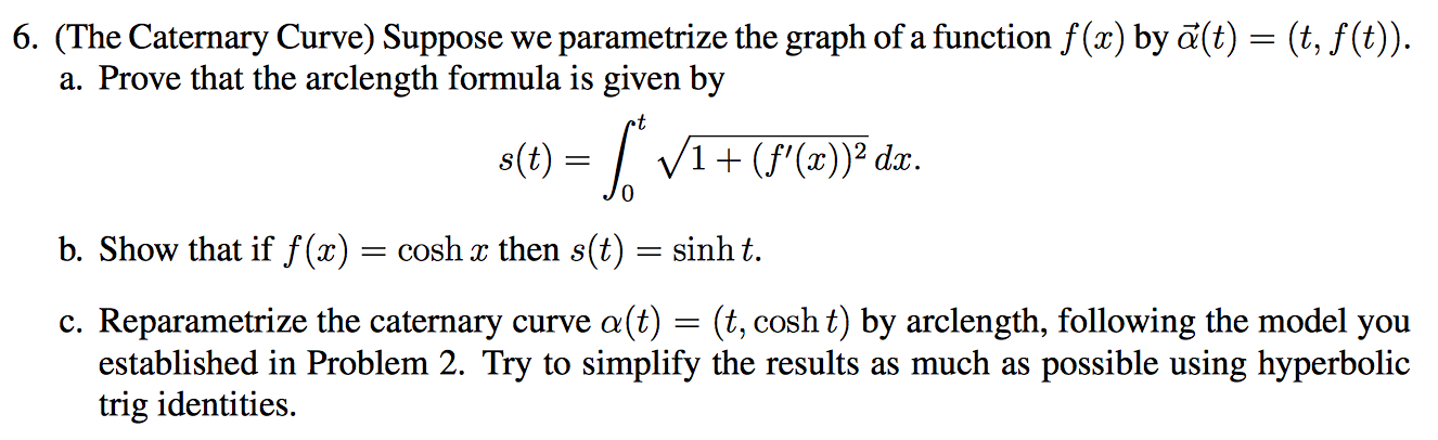Solved 6. (The Caternary Curve) Suppose we parametrize the | Chegg.com