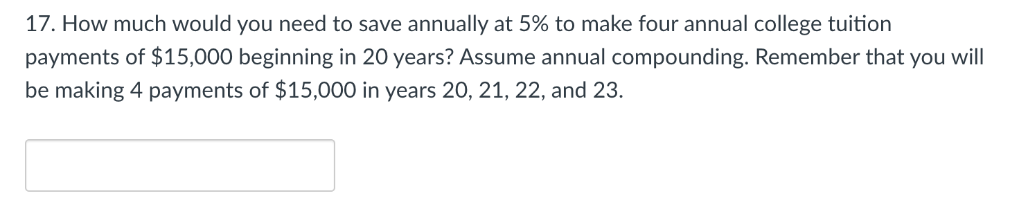Solved 17. How much would you need to save annually at 5% to | Chegg.com