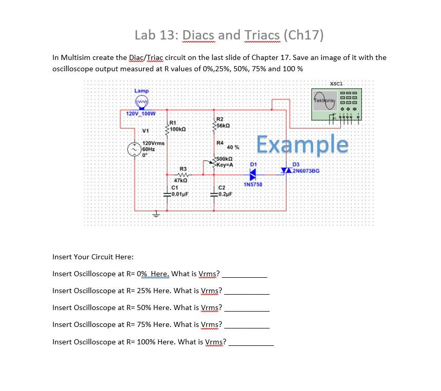 Solved Lab 13: Diacs and Triacs (Ch17) In Multisim create | Chegg.com