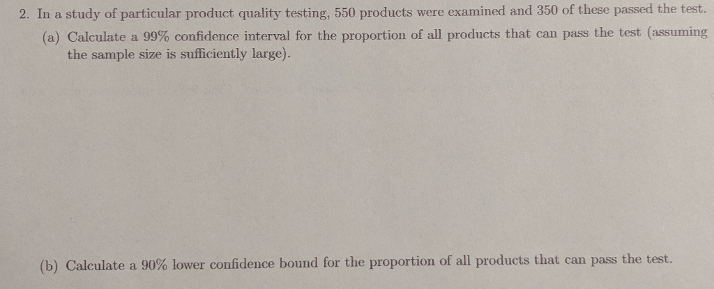 Solved 2. In a study of particular product quality testing, | Chegg.com