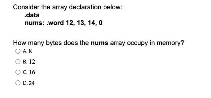 Solved Consider the array declaration below: .data nums: | Chegg.com