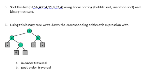 Solved 5. Sort this list (52,56,48,34,11.8.92.4) using | Chegg.com