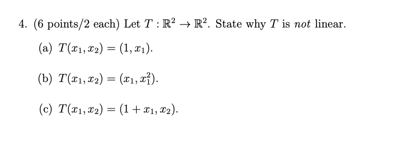 Solved 4. (6 points/2 each) Let T : R2 + R2. State why T is | Chegg.com