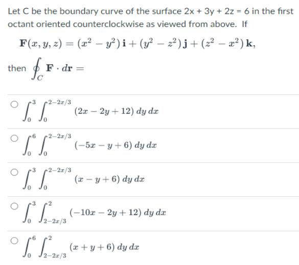 Solved Let C be the boundary curve of the surface 2x + 3y + | Chegg.com