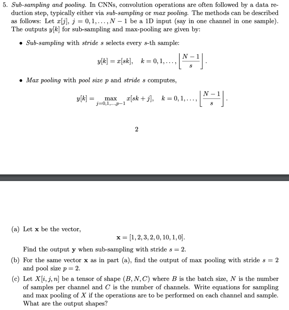 5. Sub-sampling and pooling. In CNNs, convolution | Chegg.com