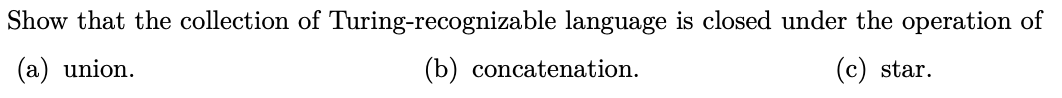 Solved Show that the collection of Turing-recognizable | Chegg.com