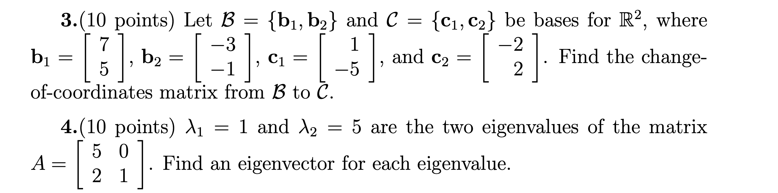 Solved 3.(10 points) Let B={b1,b2} and C={c1,c2} be bases | Chegg.com