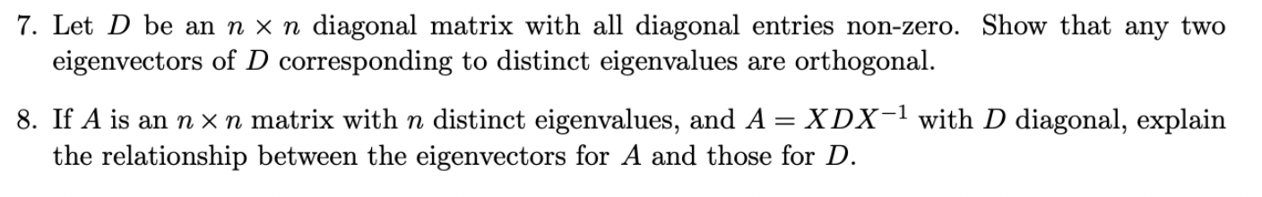 Solved 7. Let D be an n×n diagonal matrix with all diagonal | Chegg.com