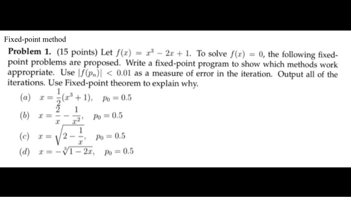 Solved Fixed-point method Problem 1. (15 points) Let f(). To | Chegg.com