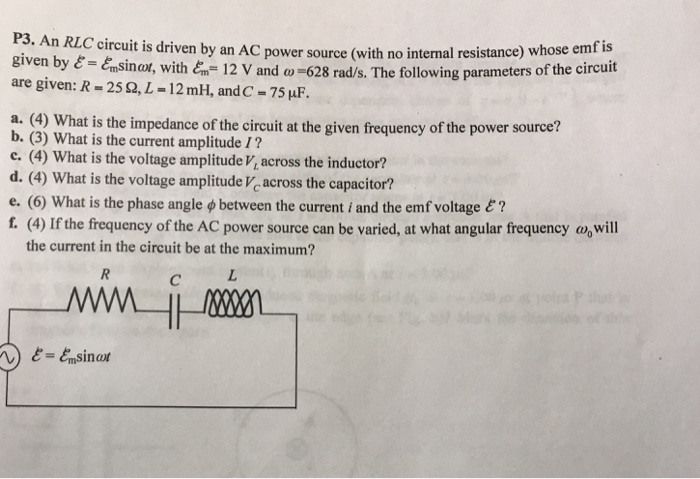 Solved .An RLC circuit is driven by an AC power source (with | Chegg.com