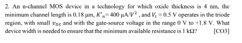 Solved 2. An n-channel MOS device in a technology for which | Chegg.com