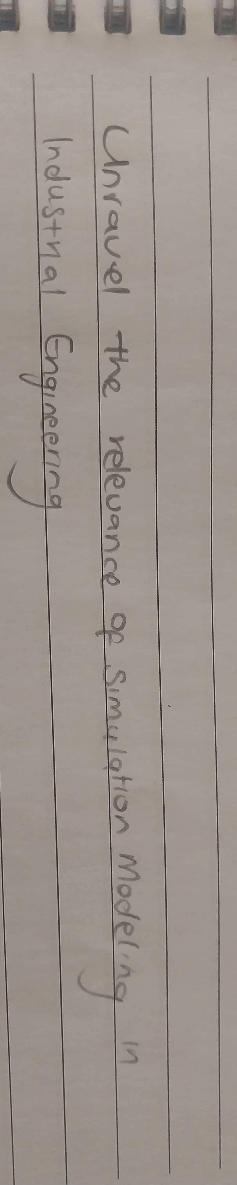 Solved Unravel the relevance of simulation modeling | Chegg.com