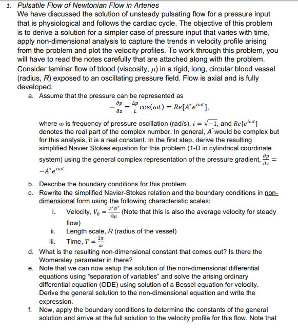 1. Pulsatile Flow of Newtonian Flow in Arteries We | Chegg.com