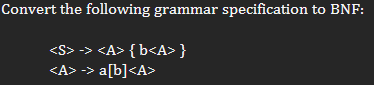 Solved Convert the following grammar specification to BNF: | Chegg.com