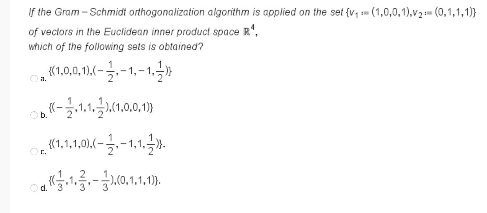 Solved If The Gram Schmidt Orthogonalization Algorithm Is