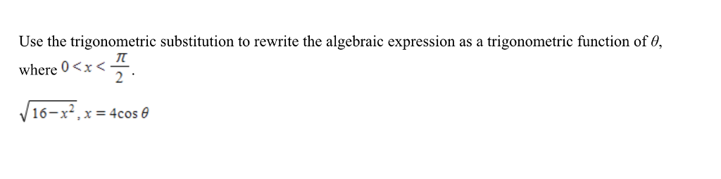 Solved Use the trigonometric substitution to rewrite the | Chegg.com