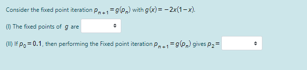 Solved Consider the fixed point iteration Pn+1 = g(n) with | Chegg.com