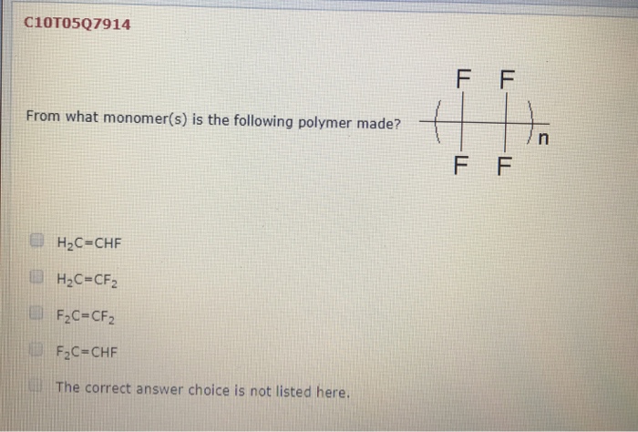 Solved C10T05Q7914 From what monomer(s) is the following | Chegg.com