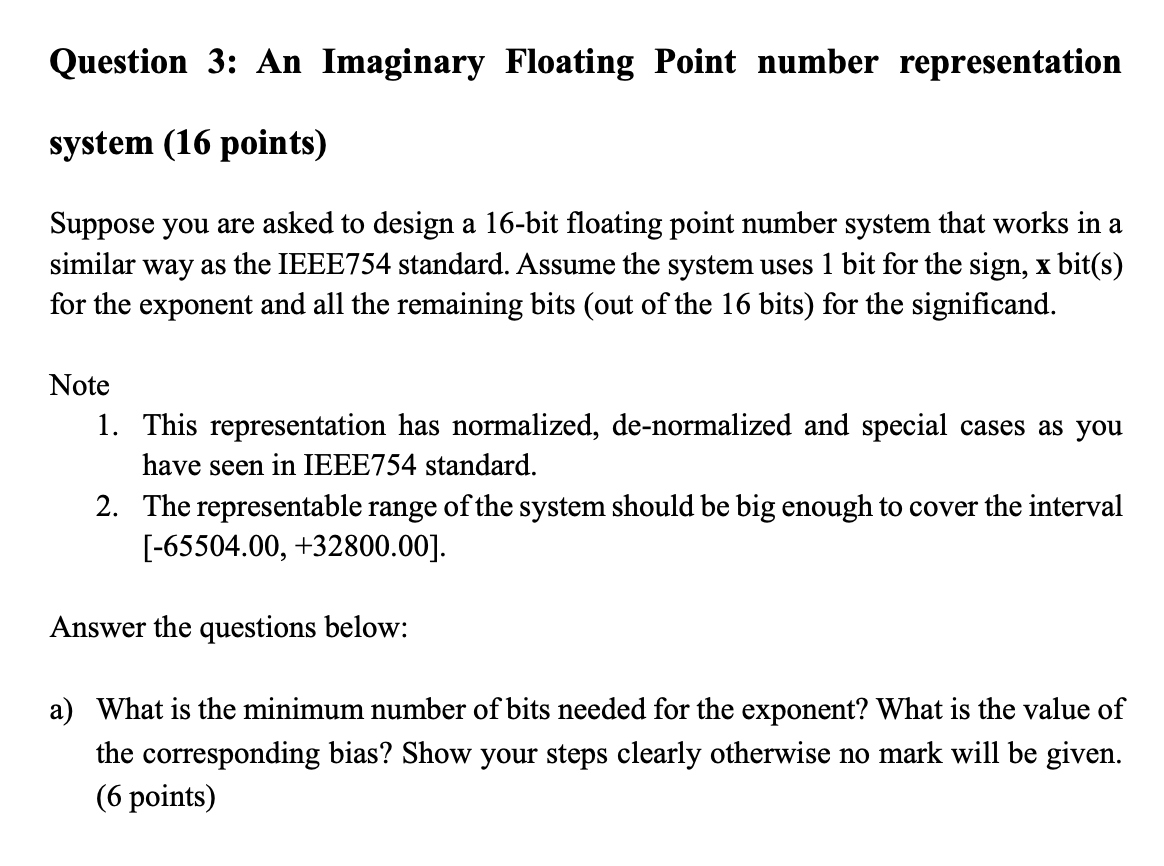Solved Question 3: An Imaginary Floating Point number | Chegg.com