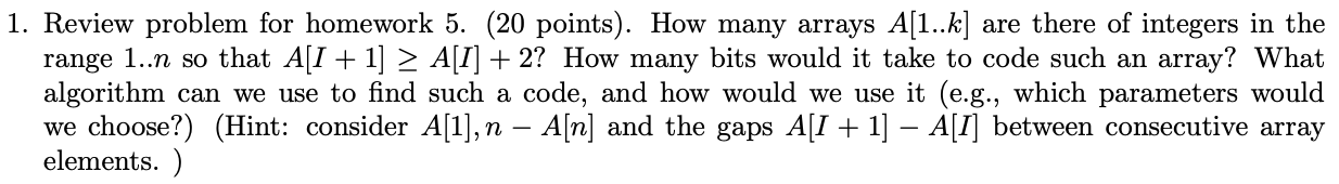 Solved How many arrays A[1..k] are there of integers in the | Chegg.com